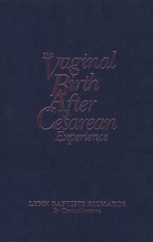 The Vaginal Birth After Cesarean (VBAC) Experience: Birth Stories by ...