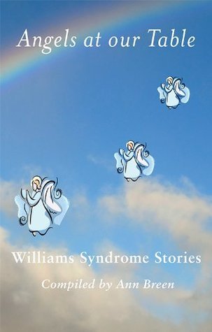 Angels at our Table: Williams Syndrome Family Stories by Williams ...