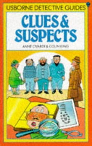 Clues & Suspects [usborne Detective Guides] by Anne Civardi | Goodreads