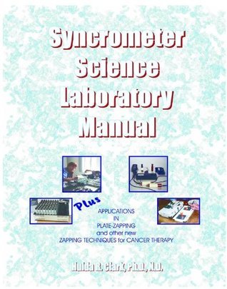 Syncrometer Science Laboratory Manual by Hulda Regehr Clark | Goodreads