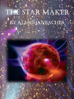 The Star Maker by Ali Schanbacher | Goodreads