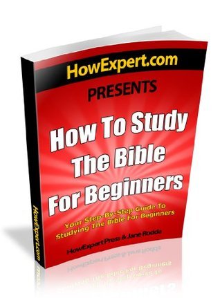 How To Study The Bible For Beginners: Your Step By Step Guide To ...