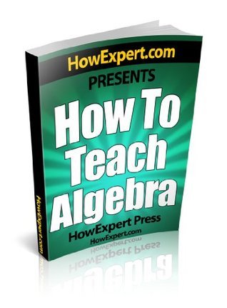 How To Teach Algebra: Your Step By Step Guide to Teaching Algebra by ...