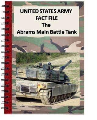United States Army Fact File Abrams Main Battle Tank by Unknown | Goodreads