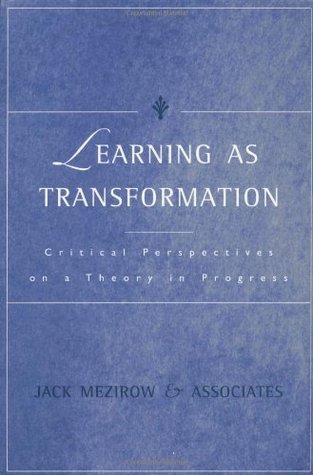 Learning as Transformation: Critical Perspectives on a Theory in ...