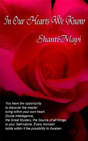 In Our Hearts We Know by SHANTIMAYI | Goodreads