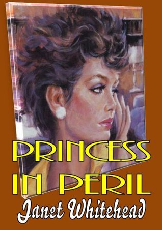 Princess in Peril by Janet Whitehead | Goodreads