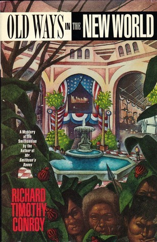 Old Ways in the New World by Richard Timothy Conroy | Goodreads