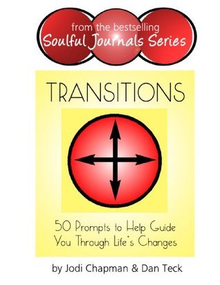 Transitions: 50 Prompts to Help Guide You Through Life's Changes by Dan ...