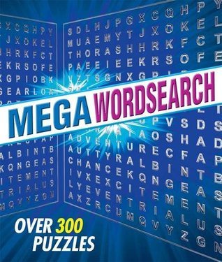 Mega Wordsearch: Over 300 Puzzles by Arcturus Publishing | Goodreads