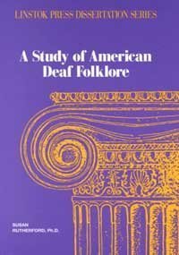 Study of American Deaf Folklore by Susan Rutherford | Goodreads