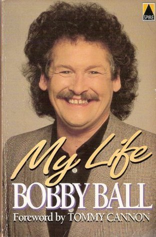 My Life: by Bobby Ball | Goodreads