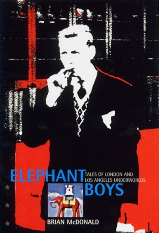 Elephant Boys by Brian McDonald | Goodreads