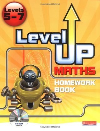 Level Up Maths: Homework Book (Level 5-7) by Greg Byrd | Goodreads