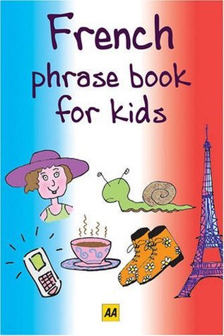 French (AA Phrase Books for Kids) by Wina Gunn | Goodreads