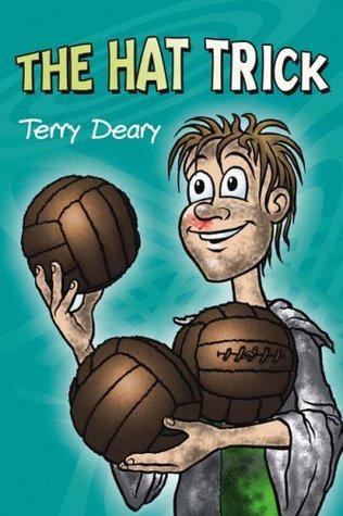 The Hat Trick by Terry Deary | Goodreads