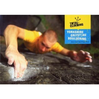Yorkshire Gritstone Bouldering by Steven Dunning | Goodreads