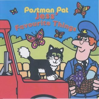 Jess' Favorite Things (Postman Pat) by Shaynie Morris | Goodreads