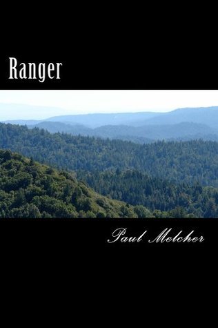 Ranger by Paul Melcher | Goodreads