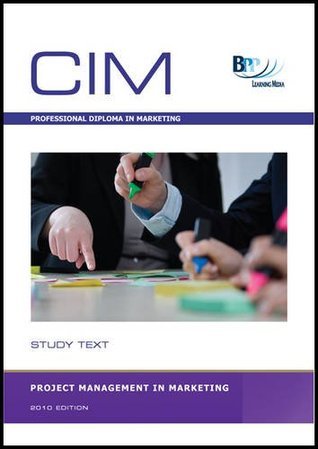 CIM - Project Management in Marketing: Study Text by BPP Learning Media ...