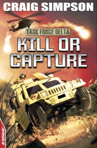 Kill or Capture by David Cousens Craig Simpson | Goodreads