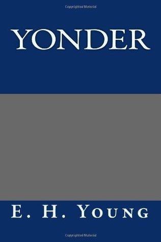 Yonder by E.H. Young | Goodreads