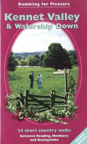 Kennet Valley and Watership Down by David Bounds | Goodreads