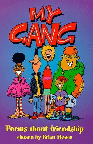 My Gang: Poems About Friendship by Brian Moses | Goodreads