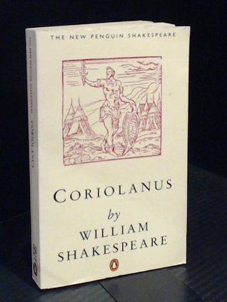 Coriolanus (The New Penguin Shakespeare) by Stephen Coote | Goodreads