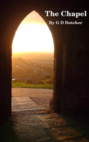 The Chapel by Graham Butcher | Goodreads
