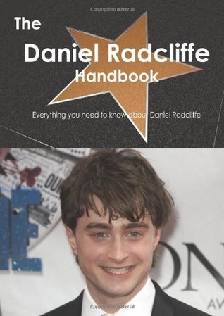 The Daniel Radcliffe Handbook - Everything You Need to Know about ...