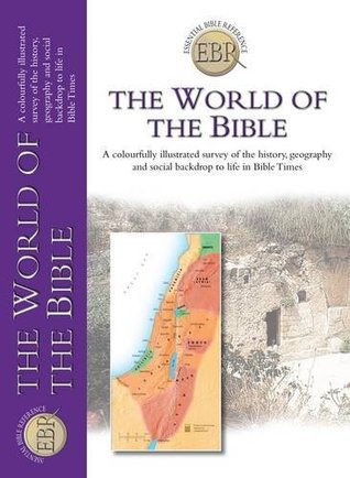 The World of the Bible by Tim Dowley | Goodreads