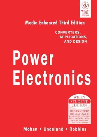 Power Electronics: Converters, Applications, and Design by Mohan | Goodreads
