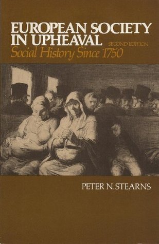 European Society in Upheaval: Social History Since 1750 by Peter N ...