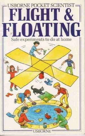 Flight and Floating (Pocket Scientist) by Alan Ward | Goodreads