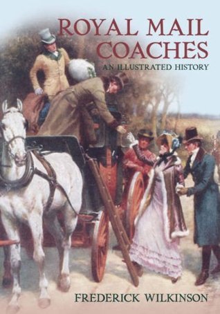 Royal Mail Coaches by Frederick Wilkinson | Goodreads