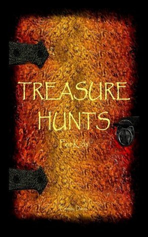 Treasure Hunts for Kids (Games for Kids Book 1) by Christy Davis ...