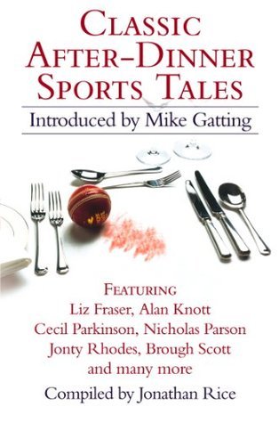 Classic After-Dinner Sports Tales by Jonathan Rice | Goodreads
