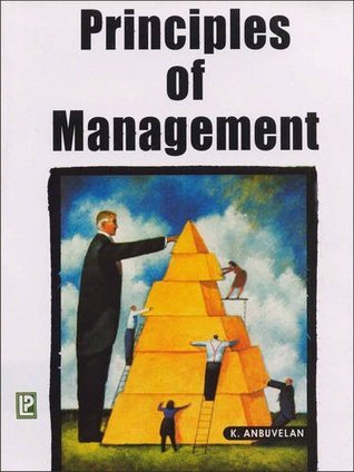 Principles of Management by K. Anbuvelan | Goodreads