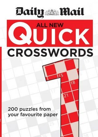 The Daily Mail: All New Quick Crosswords 1 by Daily Mail | Goodreads