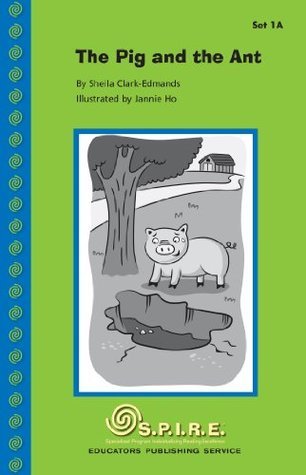 S.P.I.R.E. Decodable Readers, Set 1A: The Pig and the Ant by Sheila ...