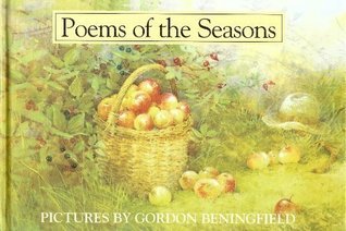 Poems of the Seasons by Gordon Beningfield | Goodreads