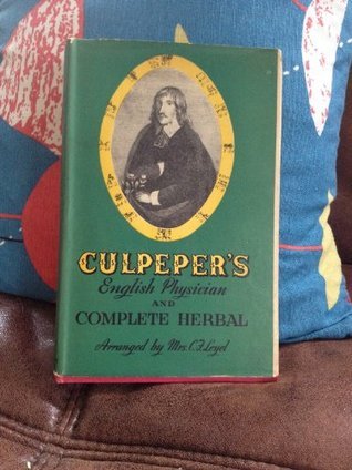 Complete Herbal and English Physician by Nicholas Culpeper | Goodreads