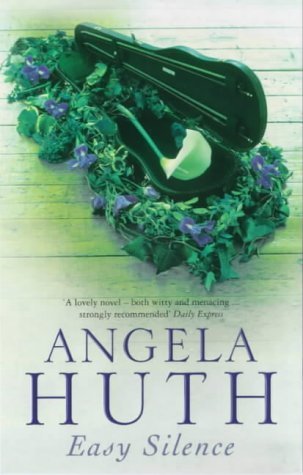 Easy Silence by Angela Huth | Goodreads