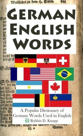 German English Words: A Popular Dictionary of German Words Used in ...