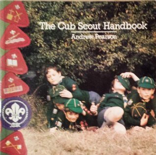 Cub Scout Handbook by Andrew Pearson | Goodreads