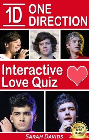One Direction: 1D Interactive Love Quiz by Sarah Davids | Goodreads