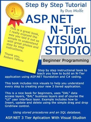 3-Tier Architecture in ASP.NET with C# tutorial by Donald Wolfe | Goodreads
