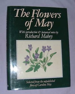 The Flowers of May by Richard Mabey | Goodreads
