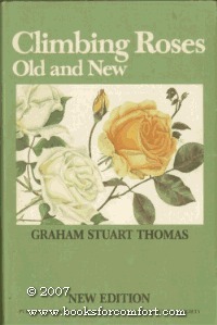 Climbing Roses: Old and New by Graham Stuart Thomas | Goodreads